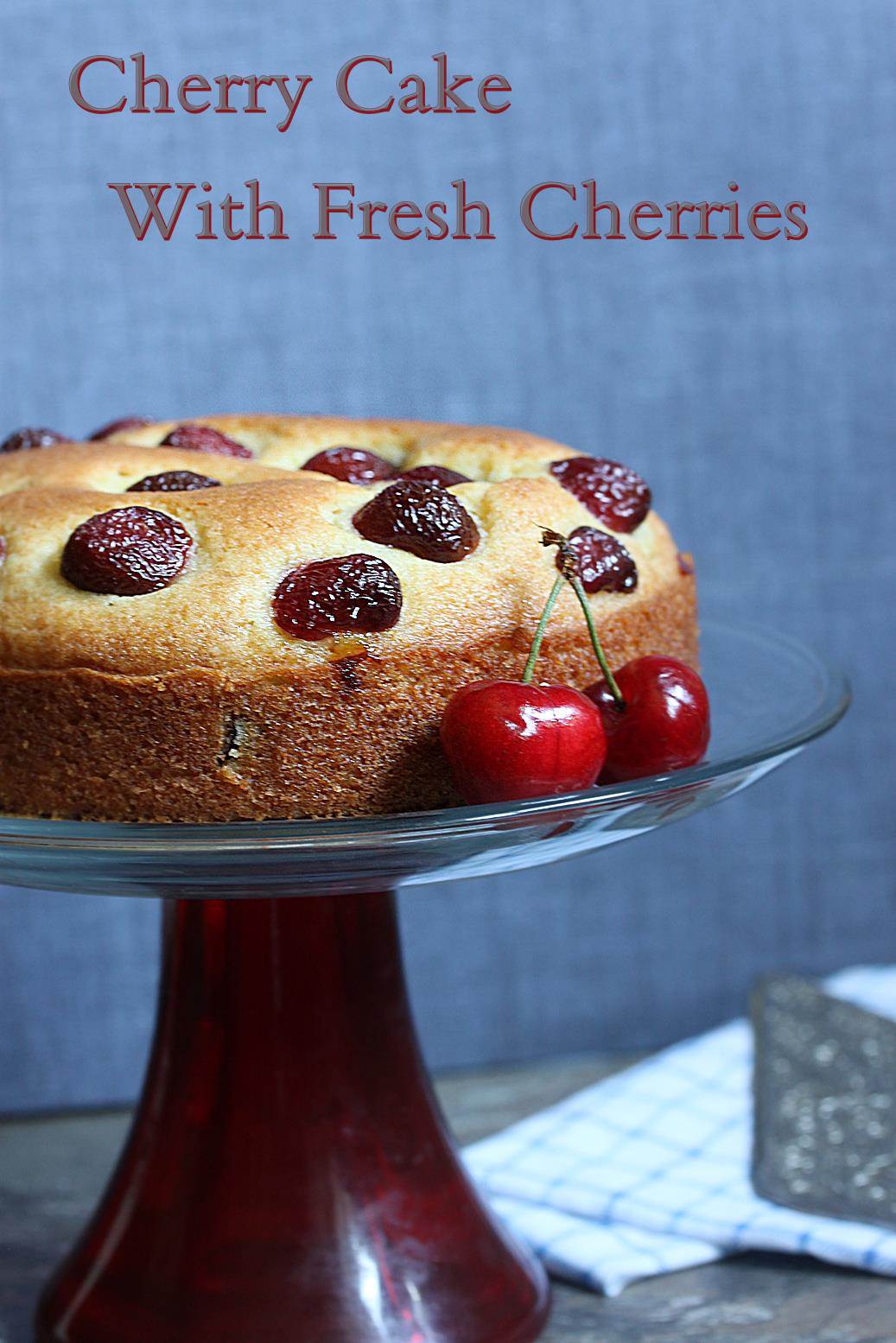 Cherry Cake With Fresh Cherries | Cherry Recipes