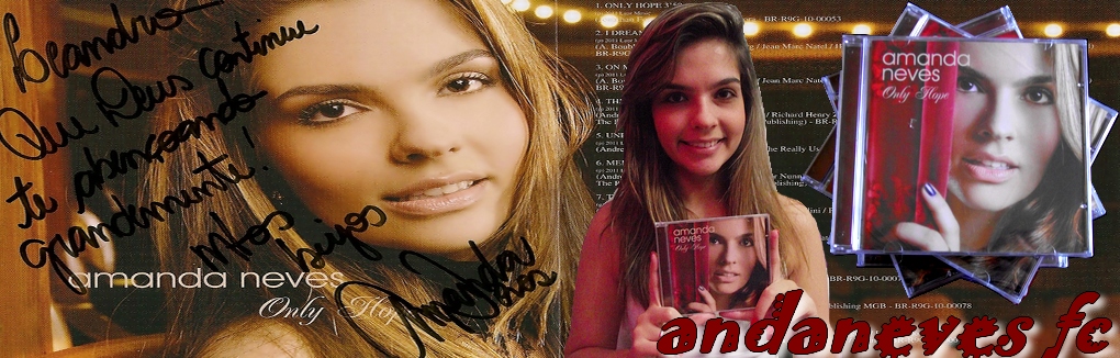 Amanda Neves: Amanda Neves lança seu primeiro Cd "Only Hope"