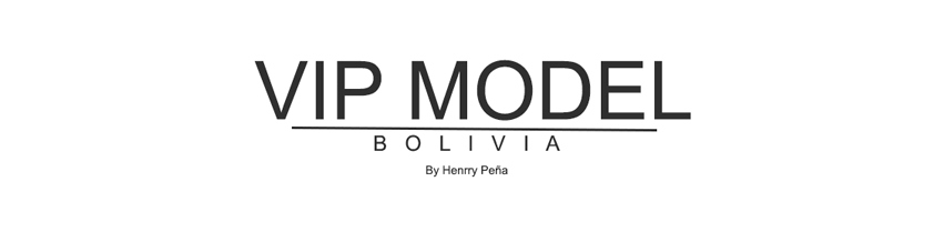 VIP MODEL BOLIVIA