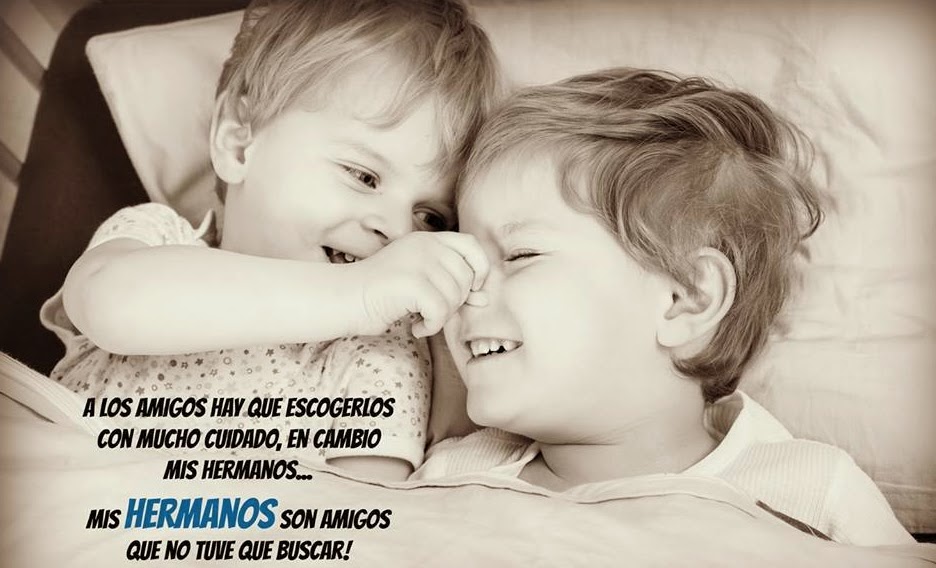 Imagenes de Frases: Mis hermanos son amigos