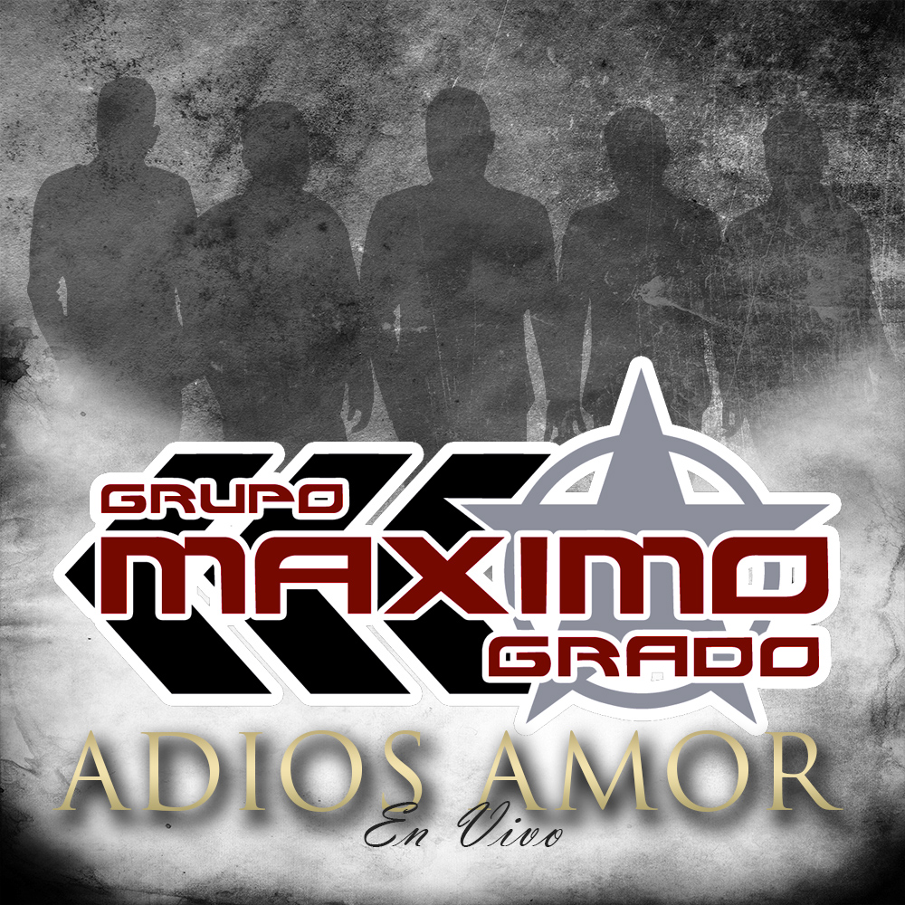 Adiós Amor - Máximo Grado (En Vivo 2017)