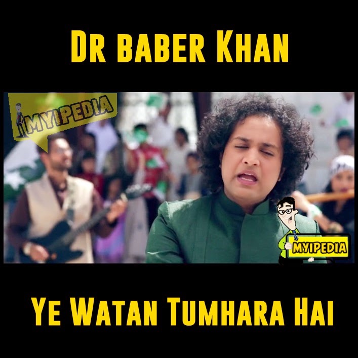Dr. Baber Khan - Ye Watan Tumhara Hai (Music Video) | Myipedia | TVC ...