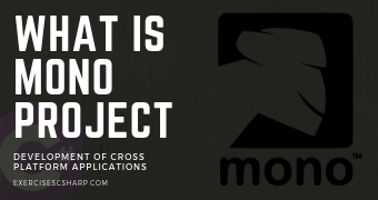 What is Mono Project Exercises C#