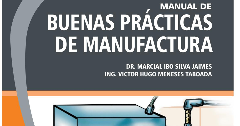 Ingeniería Agroindustrial: Manual de Buenas Prácticas de Manufactura ... Ingeniería Agroindustrial: Manual de Buenas Prácticas de Manufactura ...
