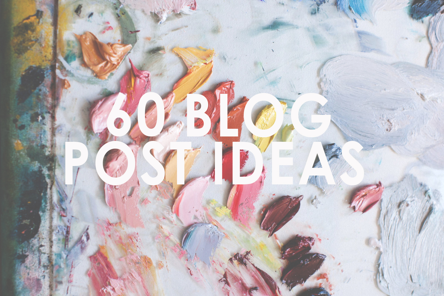 60 BLOG POST IDEAS - Planted Dreams