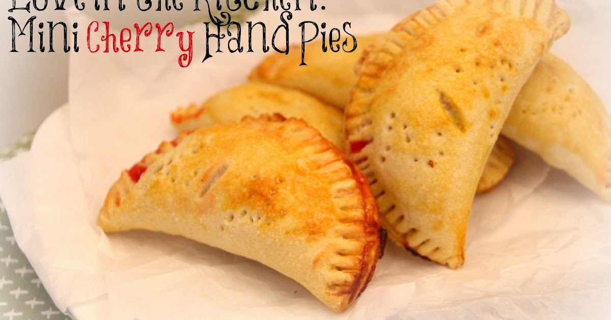 Love from the Kitchen: Mini Cherry Hand Pies