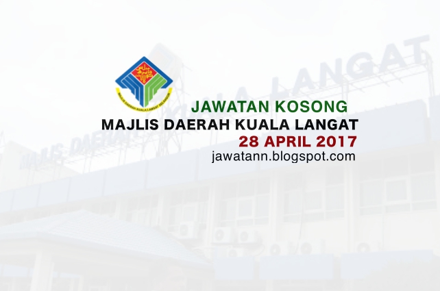 Jawatan Kosong Majlis Daerah Kuala Langat (MDKL) 28 April 2017 ...