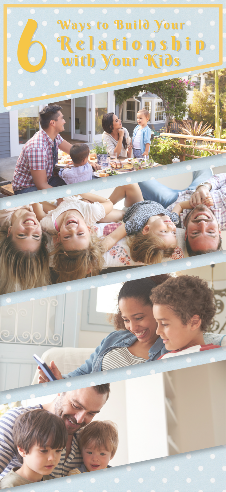 6 Ways To Build Your Relationships With Your Kids | Making Life Blissful