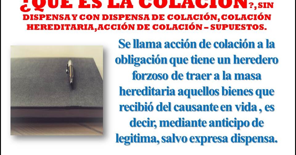 ABOGADOS PERU - ASESORIA LEGAL POR INTERNET: COLACIÓN, SIN DISPENSA DE ...