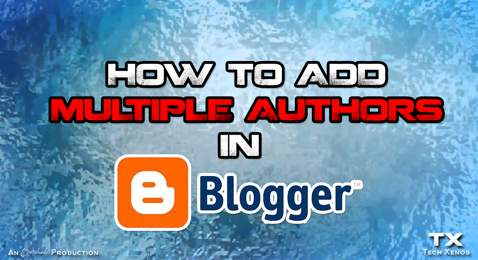 How To Add Multiple Authors To Blogger Blog Tech Xenos Best Tips How To Add Multiple Authors To Blogger Blog Tech Xenos Best Tips