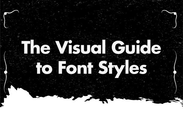 The Visual Guide to Font Styles - #Infographic