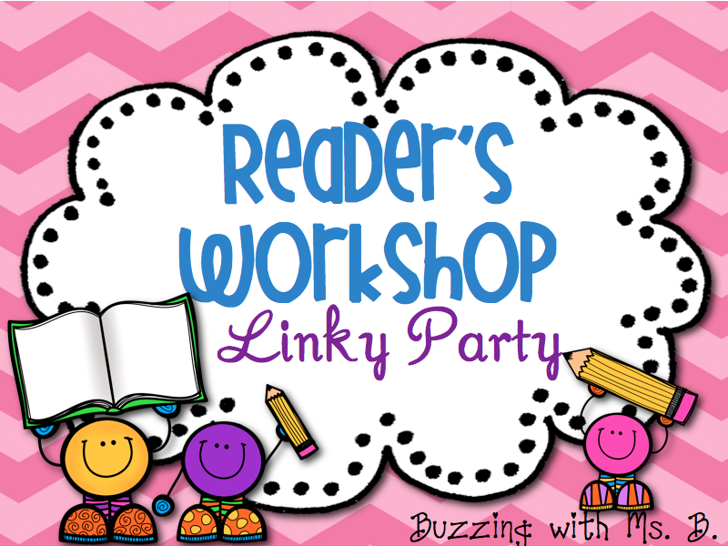 Reader's Workshop MiniSeries: Linky Party! - Buzzing with Ms. B