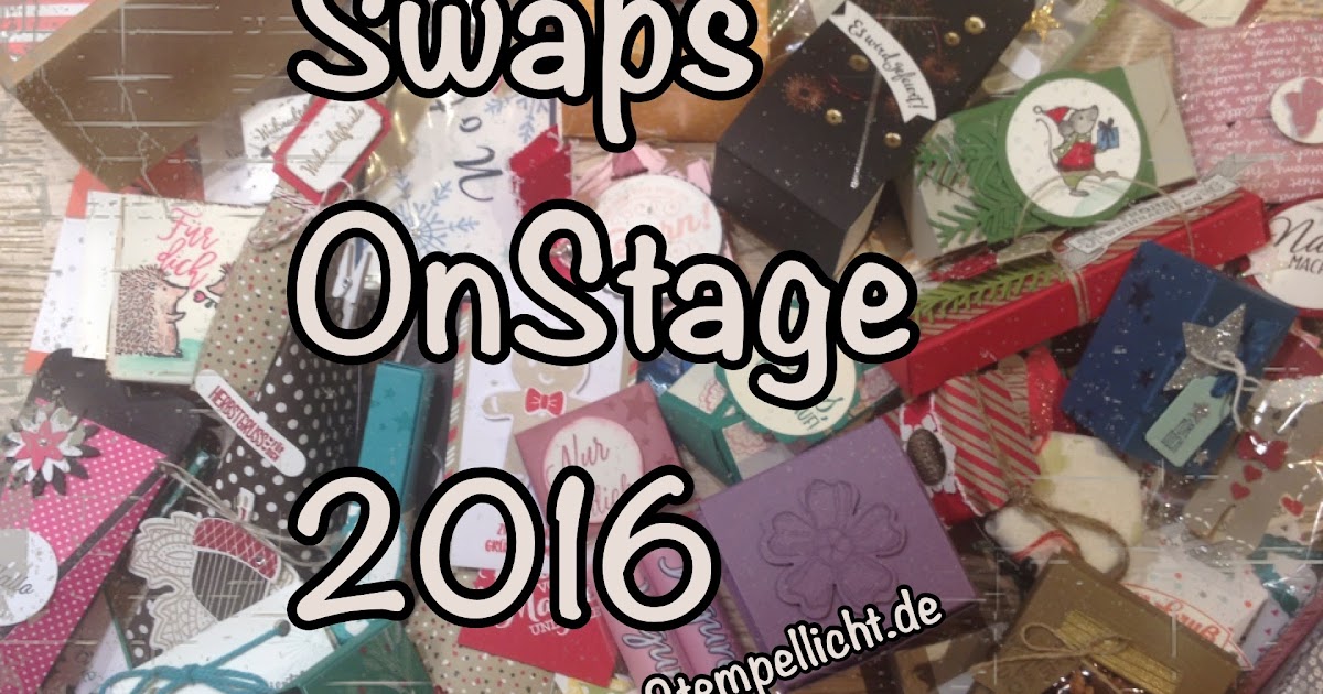 Stempellicht: Kleiner Bericht und Swaps von der OnStage 2016