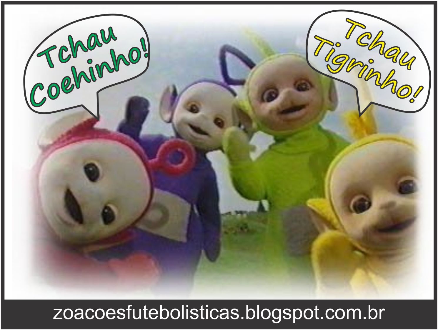 Zo@ções Futebolístic@s: TCHAU... TCHAU...