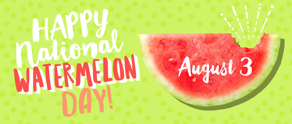 National Watermelon Day- August 3rd 2016 - Saiprojects
