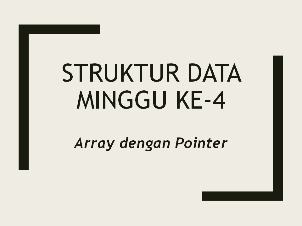 Belajar Yukk: Materi Struktur Data Array dengan Pointer Belajar Yukk: Materi Struktur Data Array dengan Pointer