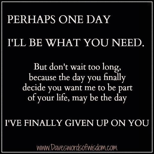 Daveswordsofwisdom.com: Perhaps, One Day....