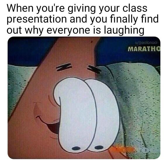 When you're giving your class presentation and you finally find out why ...