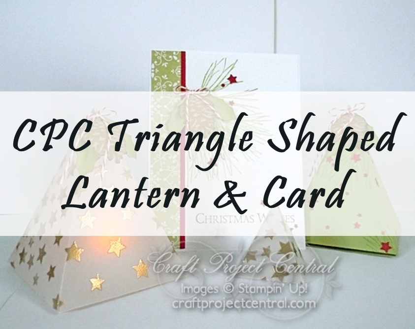 CPC Triangle Shaped Lantern & Greeting Card [Create With Christy]