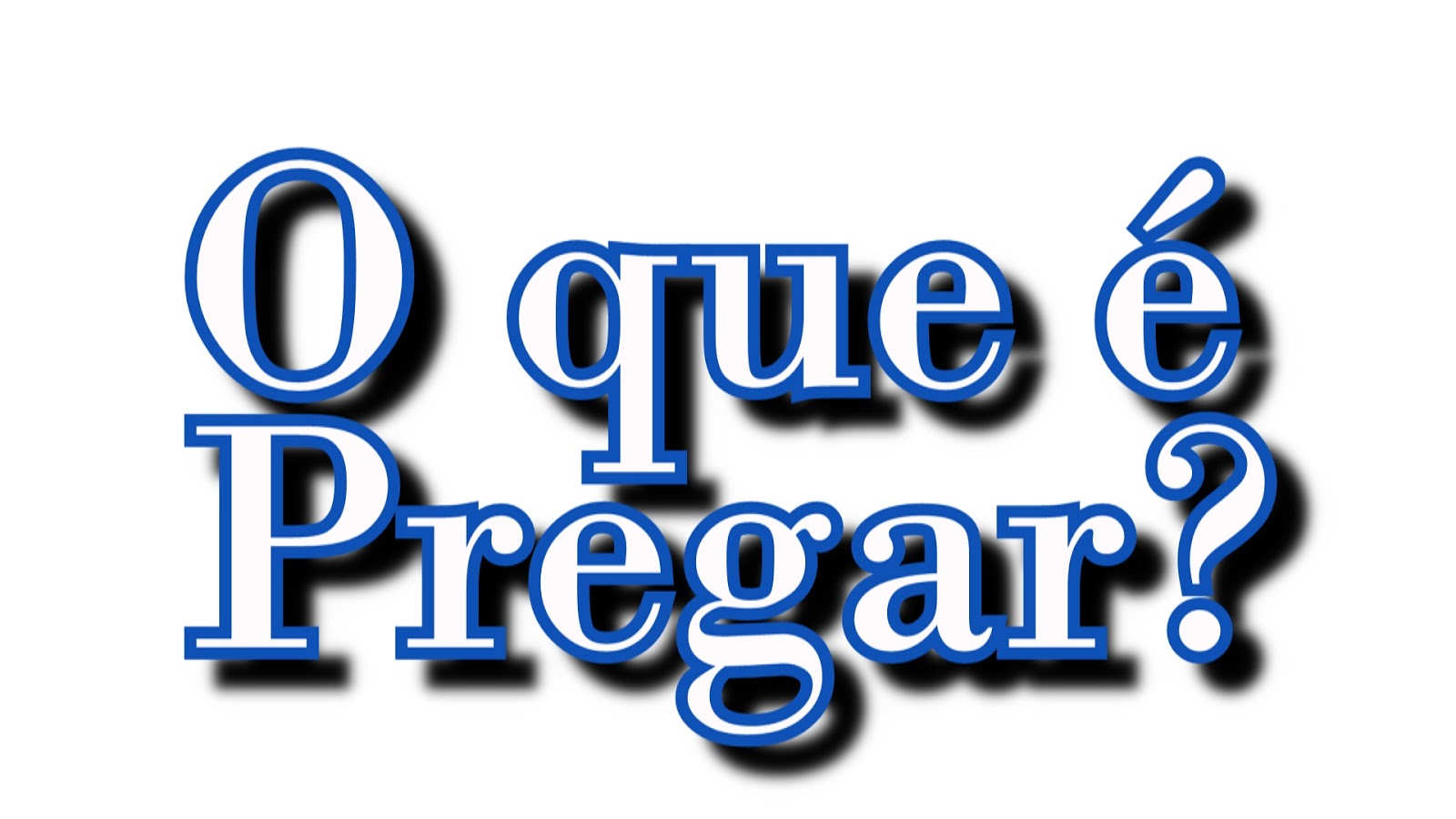 Blog do Waldryano: O que é pregar?