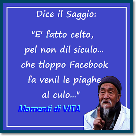 Momenti di Vita: Dice il saggio