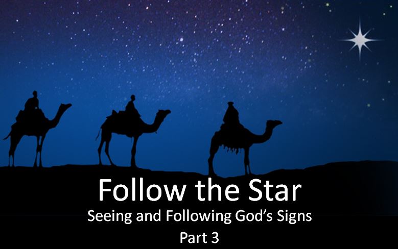 Pastor Chris' Blog: Follow the Star, Part 3