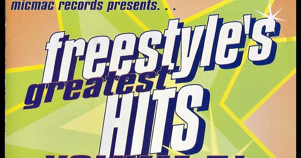 CDS FLAC,WAVE: MIC MAC RECORDS PRESENTS - FREESTYLE´S GREATEST HITS VOL ...