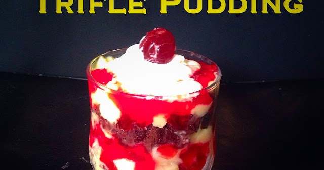 Nila's Cuisine: Trifle Pudding