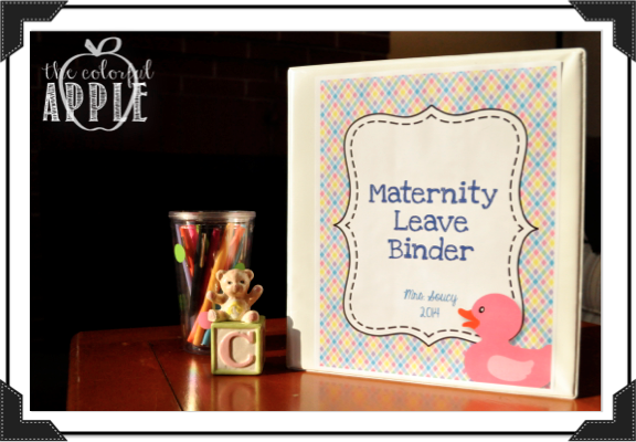 Maternity Leave Binder - The Colorful Apple