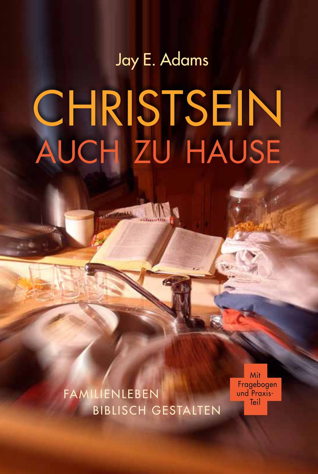 Jay E. Adams-Christsein Auch Zu Hause- ~ Recursos Cristianos