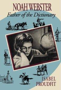 Reader's Haven Reviews: "Noah Webster Father of the Dictionary" by ...