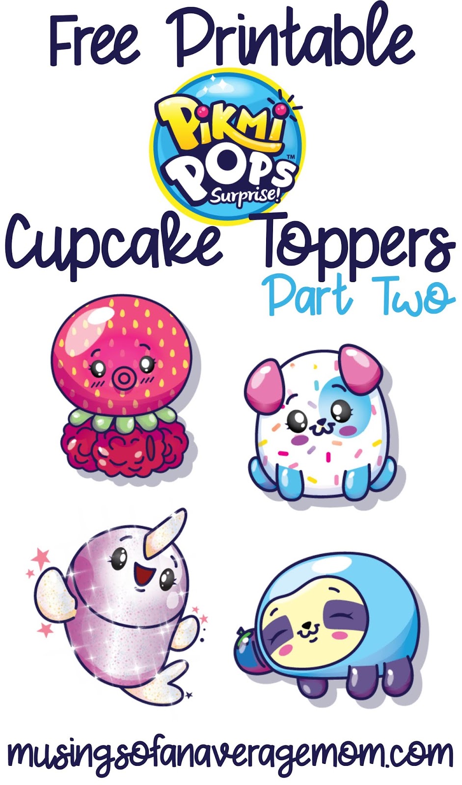 Musings Of An Average Mom Pikmi Pop Cupcake Toppers Part Two