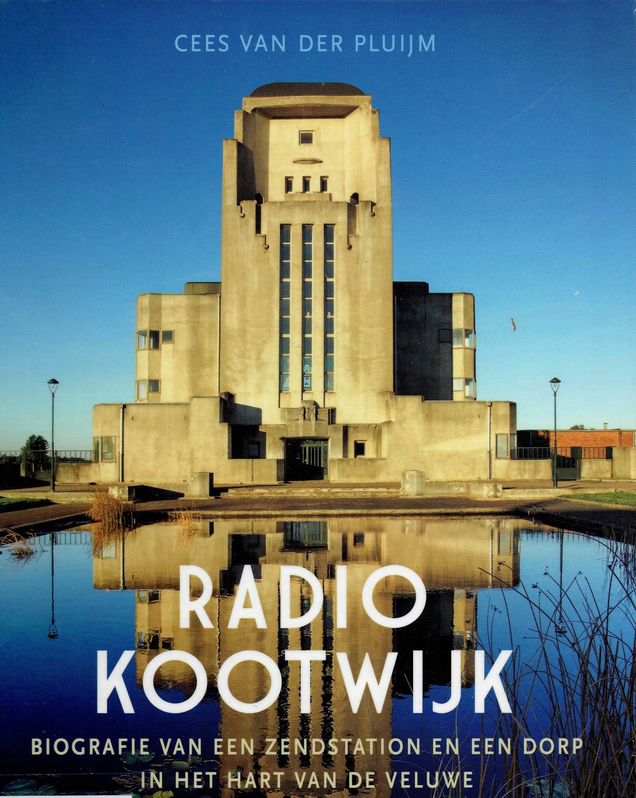 MIJN BOEKENKAST: Cees van der Pluijm - Radio Kootwijk