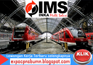 Lowongan Kerja PT INKA Multi Solusi - Rekrutmen Pro-Hire S1 / S2 ...