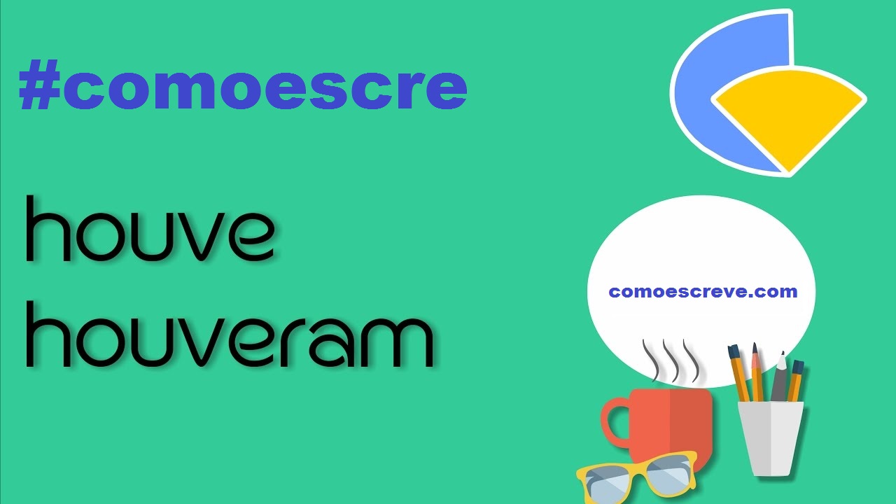 Houveram ou houve? - Como Escreve?