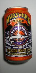 dumb droids: Mudshark Full Moon Belgian style white ale