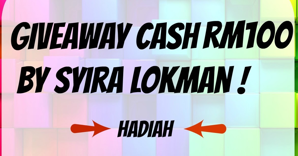 ZaFairMAS: Giveaway Cash RM100 by Syira Lokman