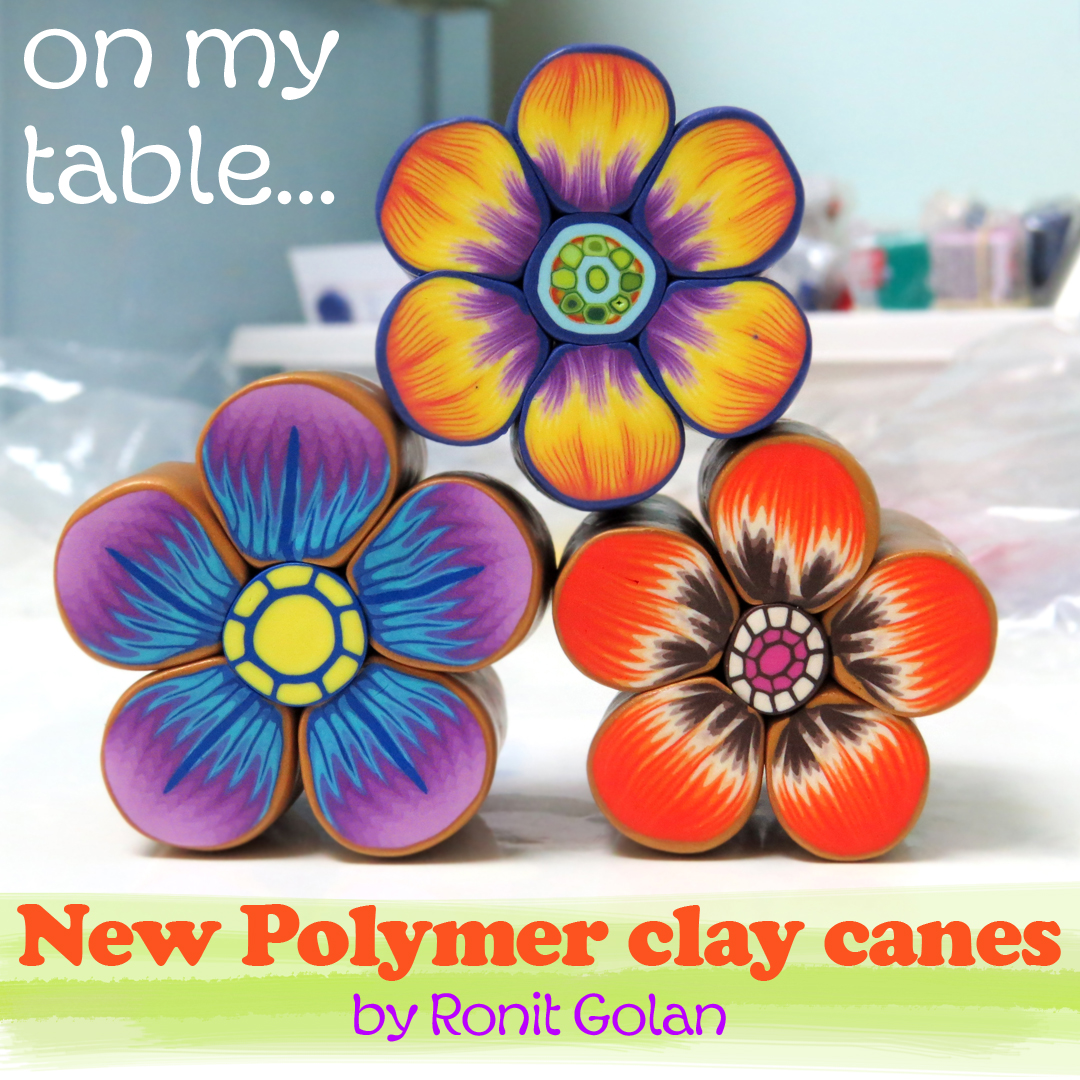 Ronit Golan - Polymer Clay Joy - Inspire to Create: On my table - NEW ...