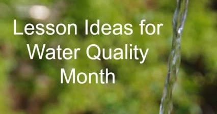 Abundant Family Living: Lesson Ideas for Water Quality Month (August)