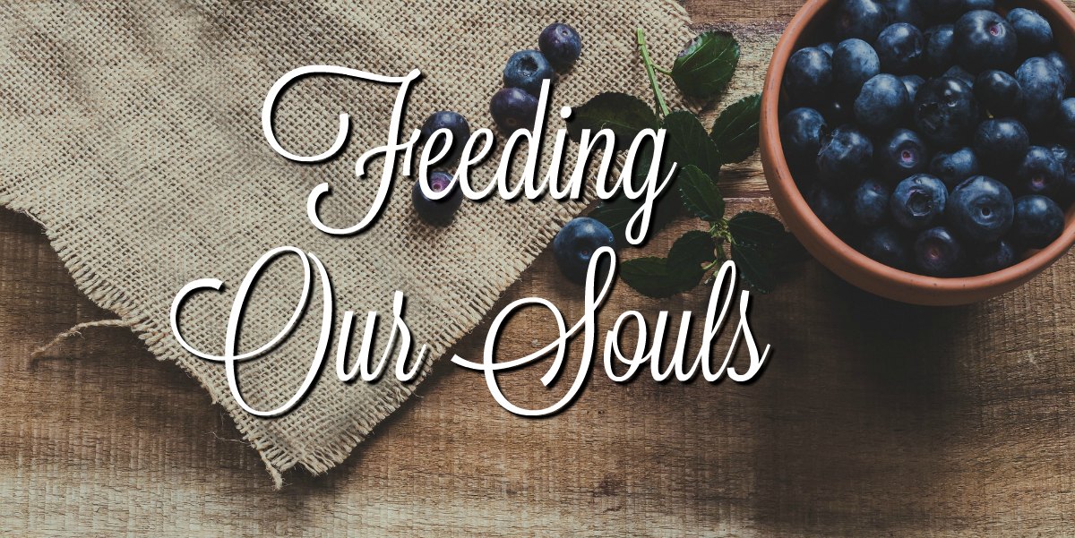 Bible Love Notes: Filling Our Hearts With the Right Spiritual Food