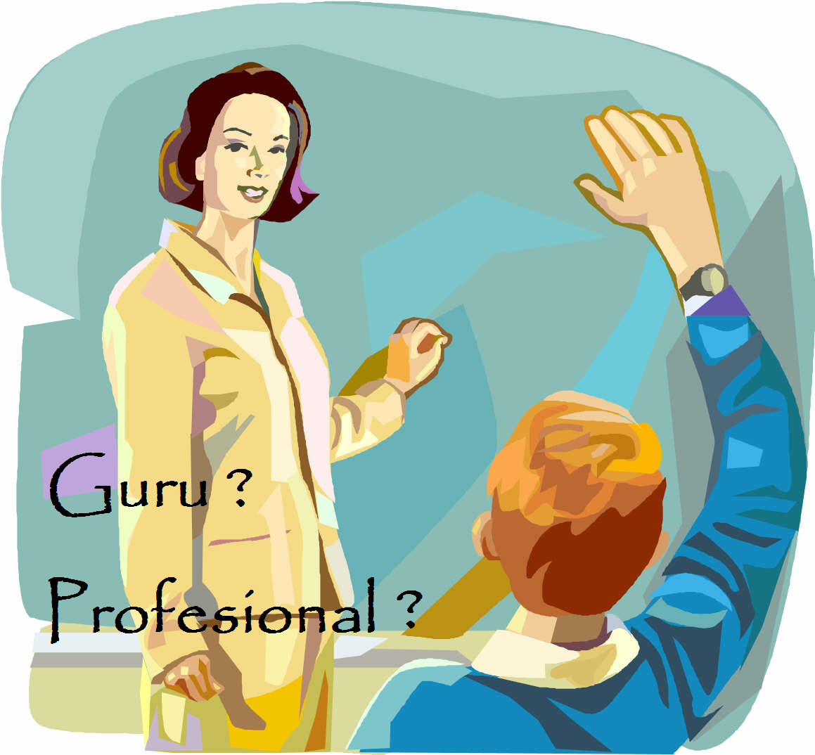 Karakteristik guru yang profesional ~ Sekedar Tulisan