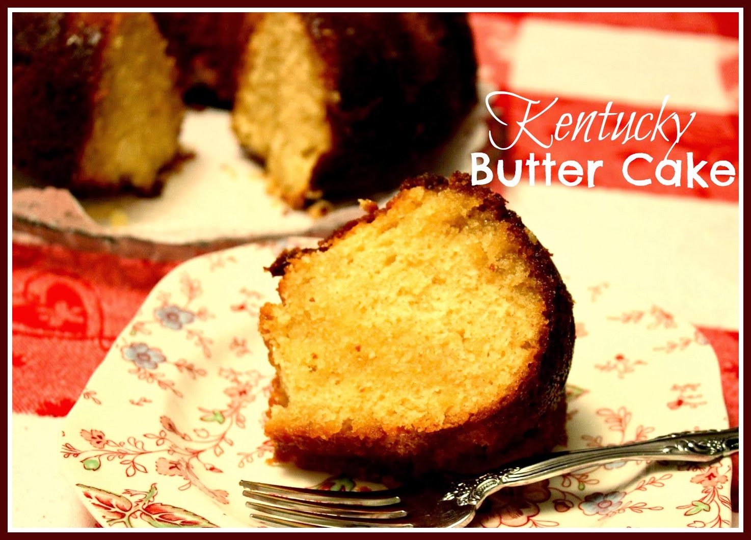 Sweet Tea and Cornbread: Kentucky Butter Cake!