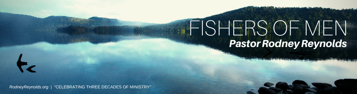 Fishers of Men | Pastor Rodney