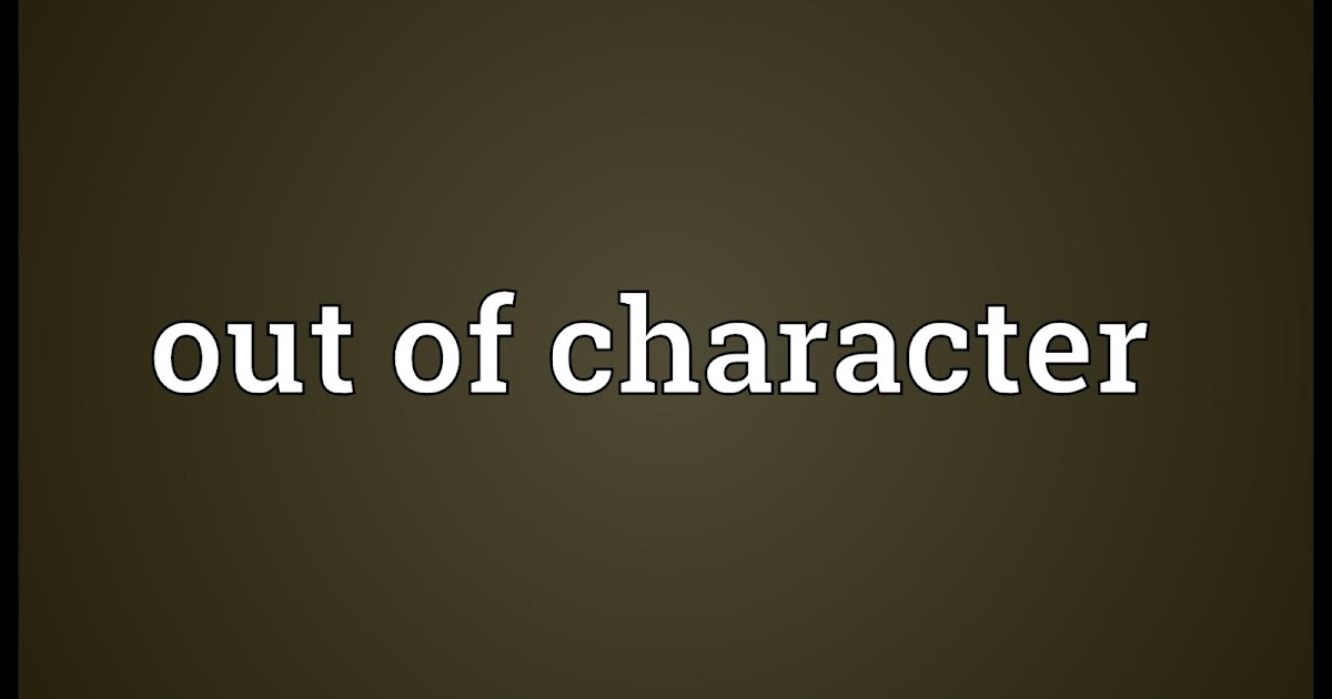 OOC（Out of Character）の意味・用法・例文-英語ネットスラング辞典