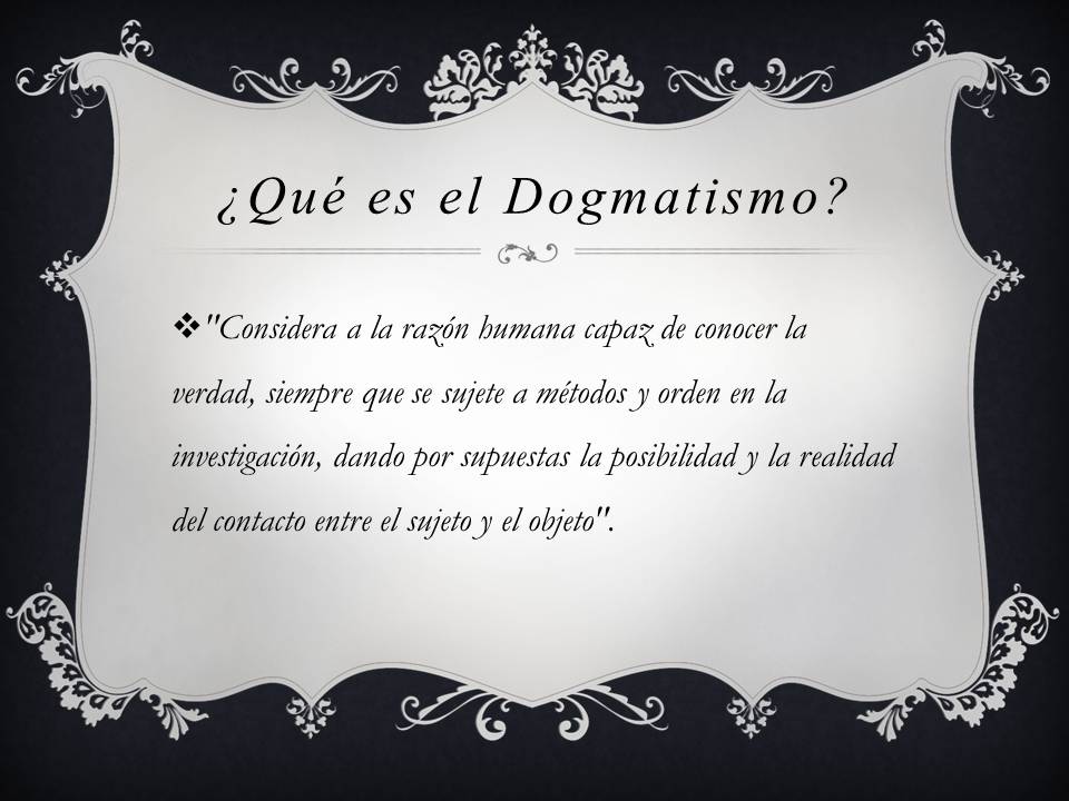 Pensamiento Crítico: Dogmatismo