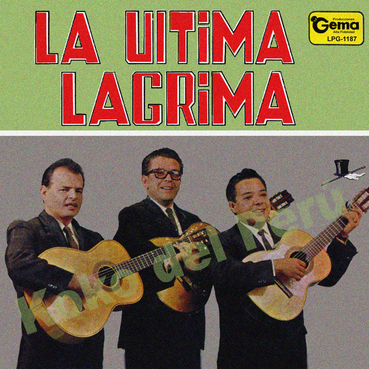 TRIO LOS PANCHOS Y SUS INVITADOS: TRIO LOS CONDES - LA ULTIMA LAGRIMA
