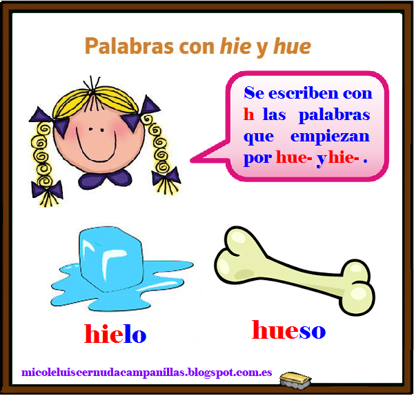 Mi cole Luis Cernuda, Campanillas.: T.8 - 3 "Palabras con HIE y HUE"