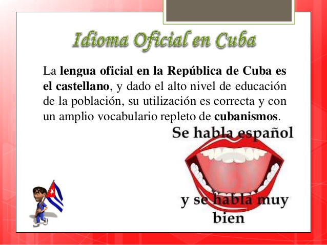 El idioma en Cuba. ~ Detalles, información de cuba.
