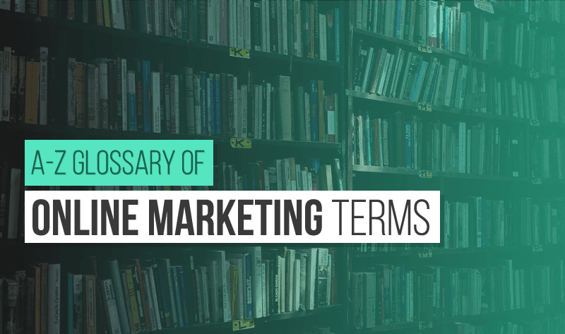 SEO, Content Marketing, Advertising, Social Media: A-Z Glossary Of ...