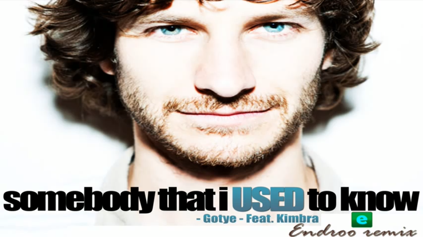 Gotye feat Kimbra - Somebody That I Used To Know (Endroo Remix ... Gotye feat Kimbra - Somebody That I Used To Know (Endroo Remix ...